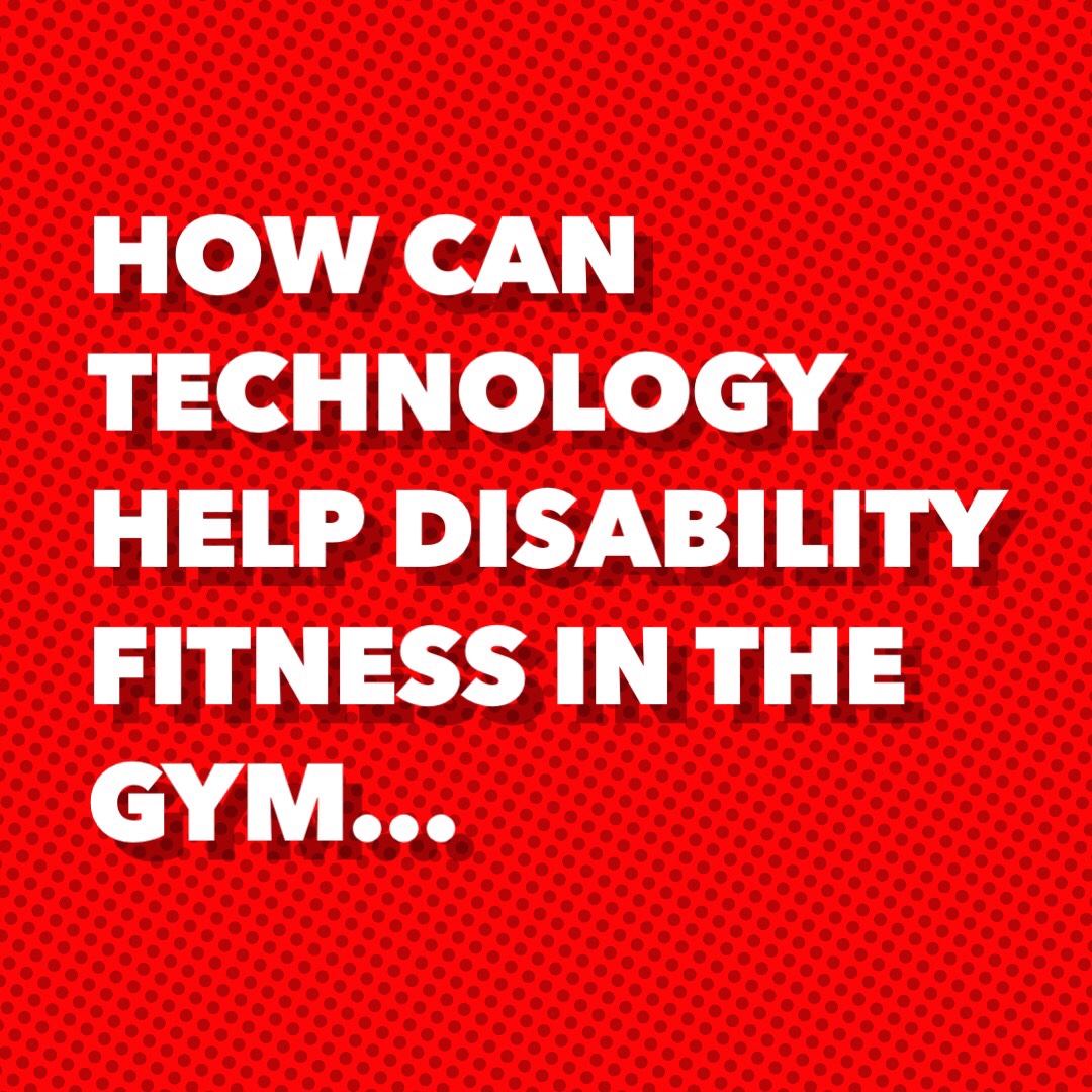How can Technology help Disability Fitness in the gym ...